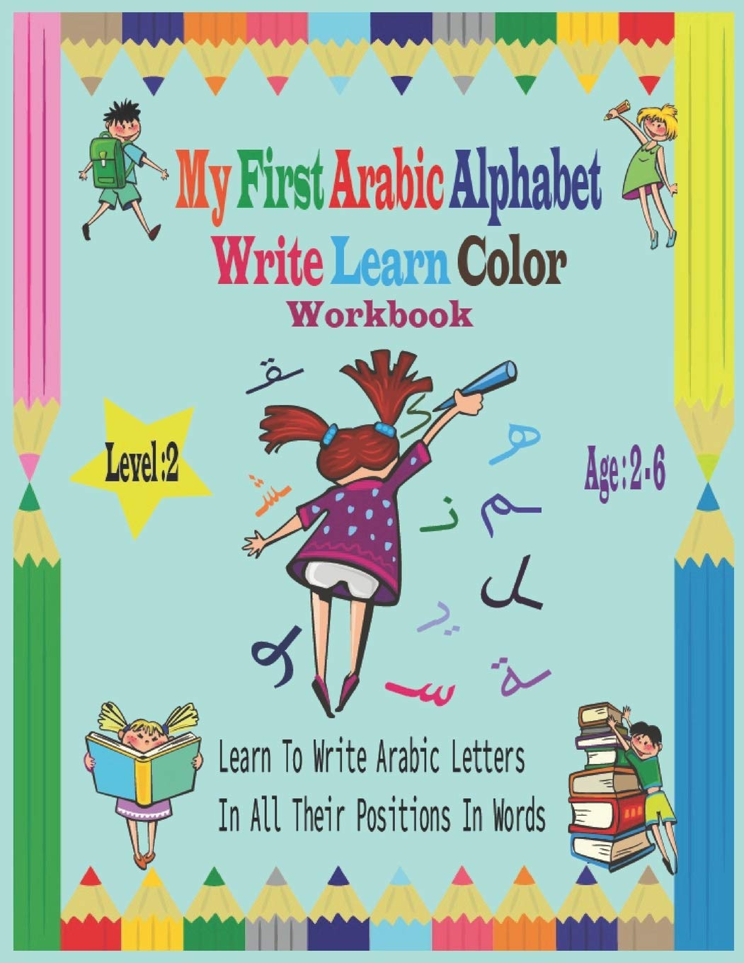 My First Arabic Alphabet Write Learn Color Workbook: Workbook Practice ...