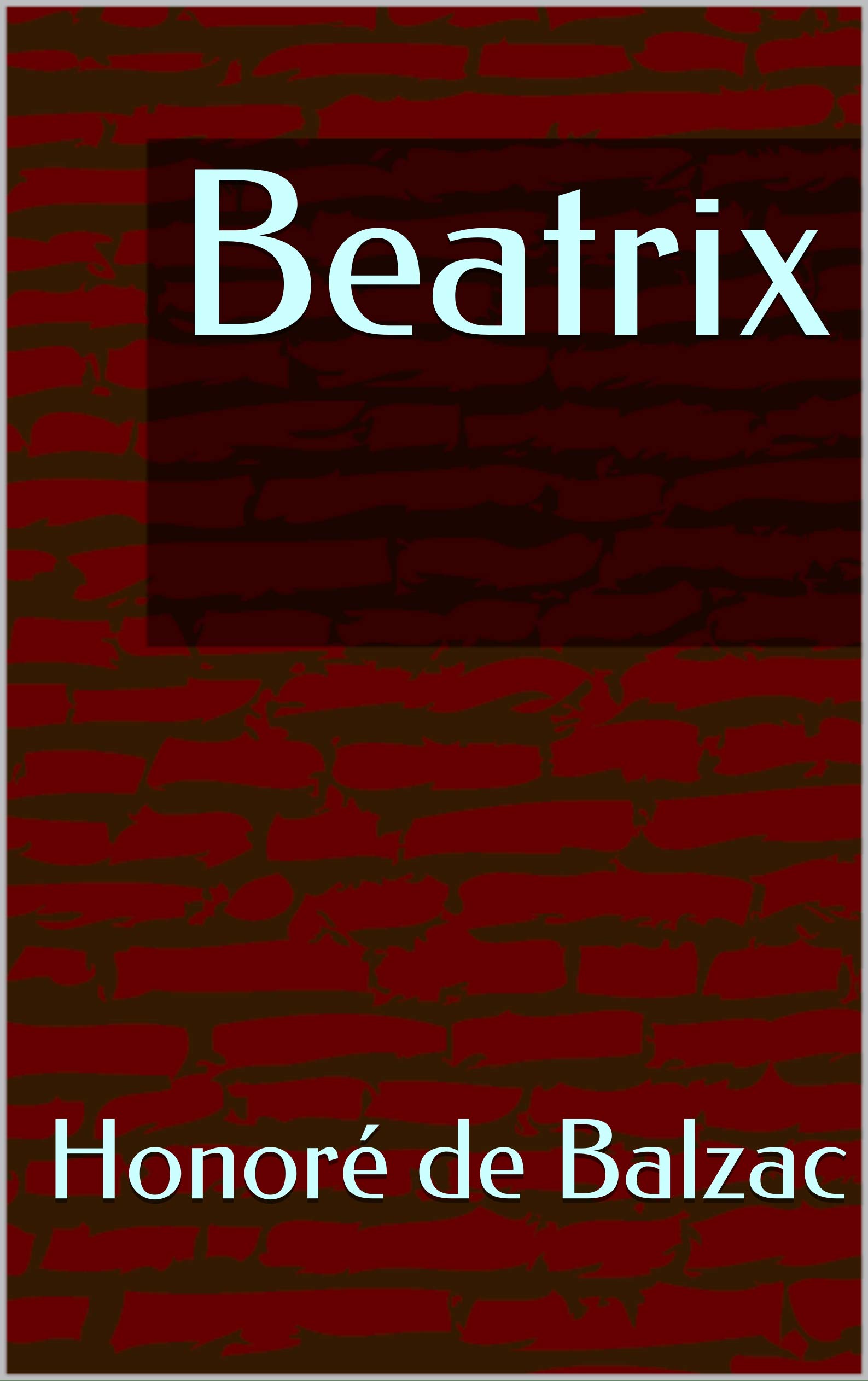 Beatrix by Honoré de Balzac | Goodreads