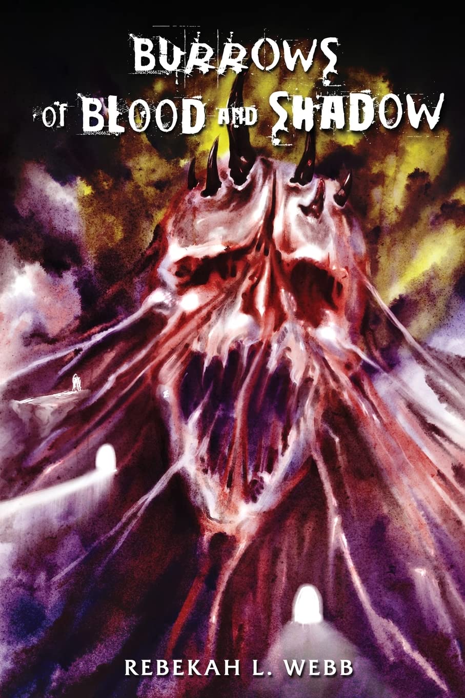 Burrows of Blood and Shadow by Rebekah L Webb | Goodreads