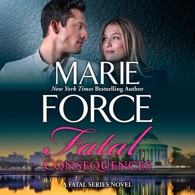 Fatal Consequences (Fatal Series, 3) by Marie Force | Goodreads