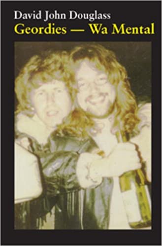 Geordies - Wa Mental by David John Douglass | Goodreads