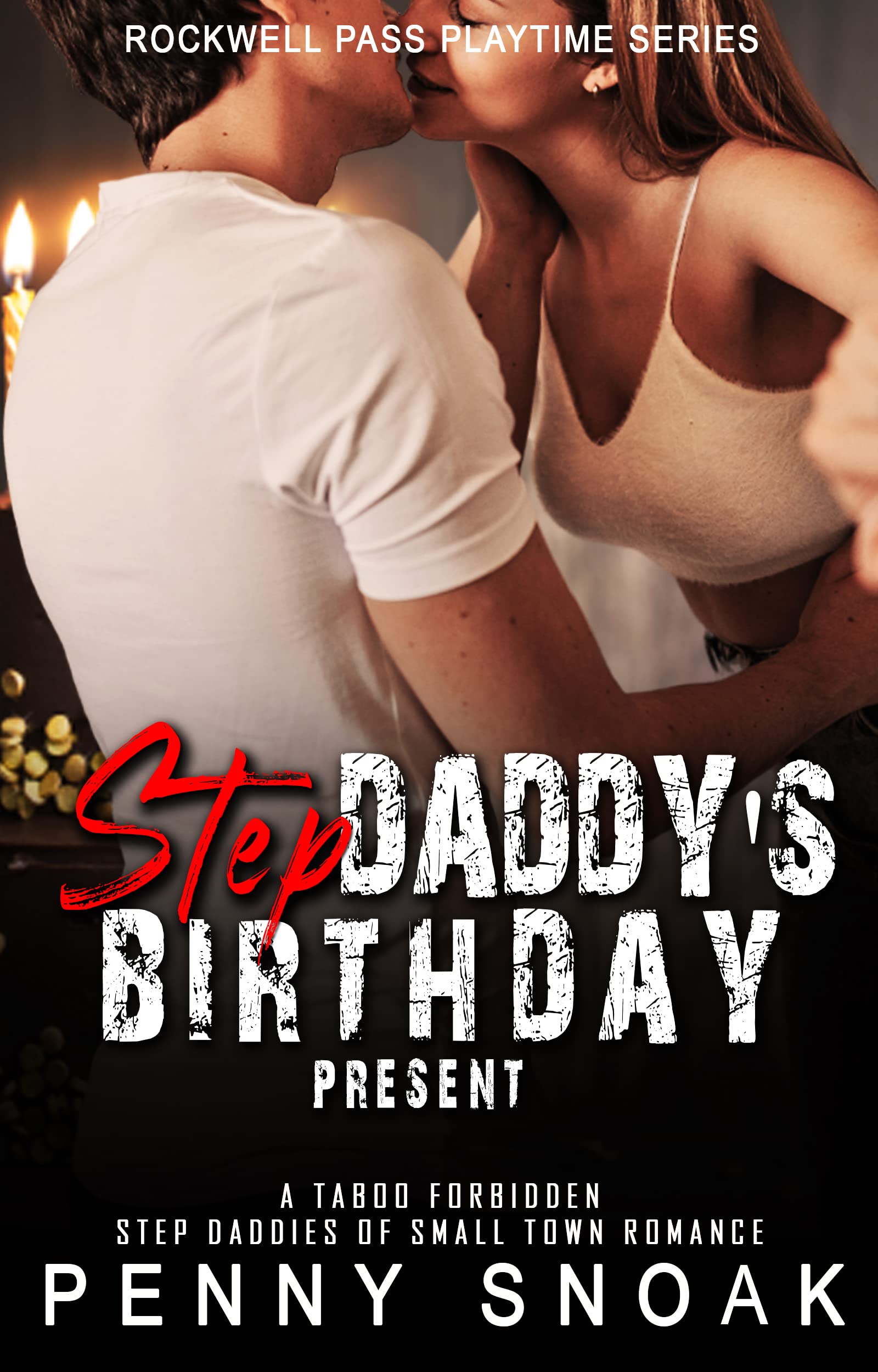 StepDaddy's Birthday Present by Penny Snoak | Goodreads