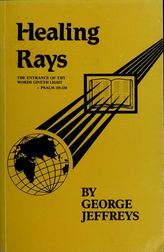 Healing Rays by George Jeffreys | Goodreads