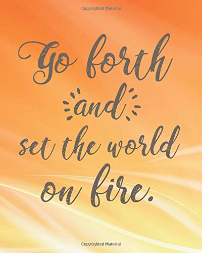 Go forth and set the world on fire.: Bible Quotes Notebook Dot Grid ...