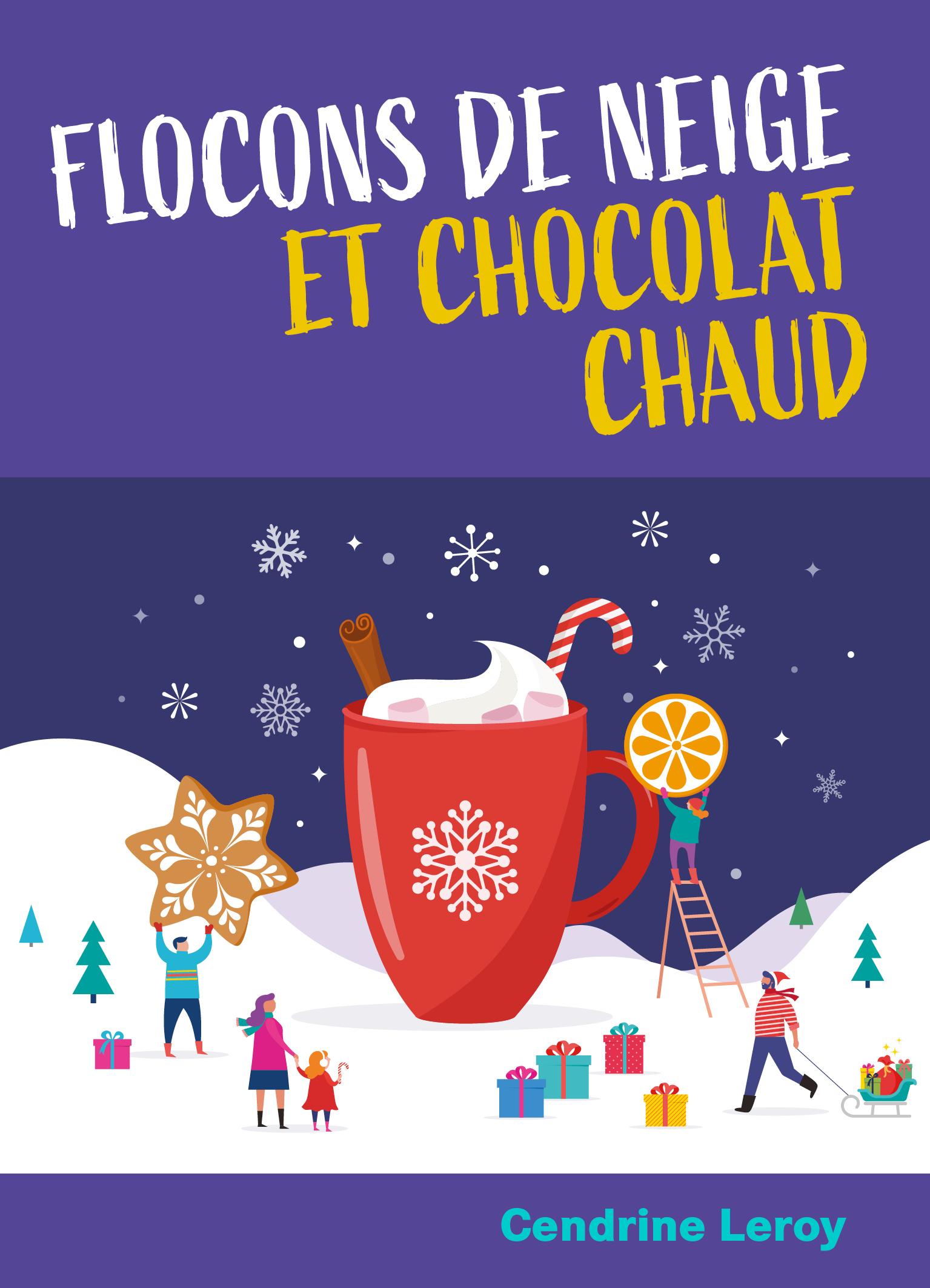 Flocons de neige et chocolat chaud by Cendrine Leroy | Goodreads