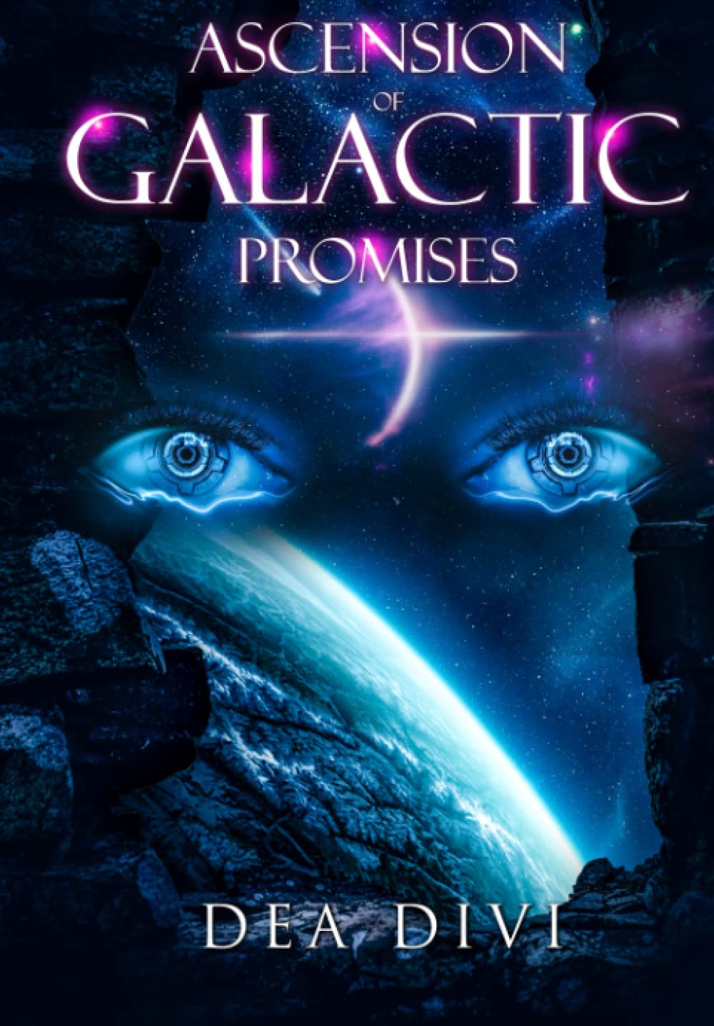 Ascension Of Galactic Promises by Dea Divi | Goodreads