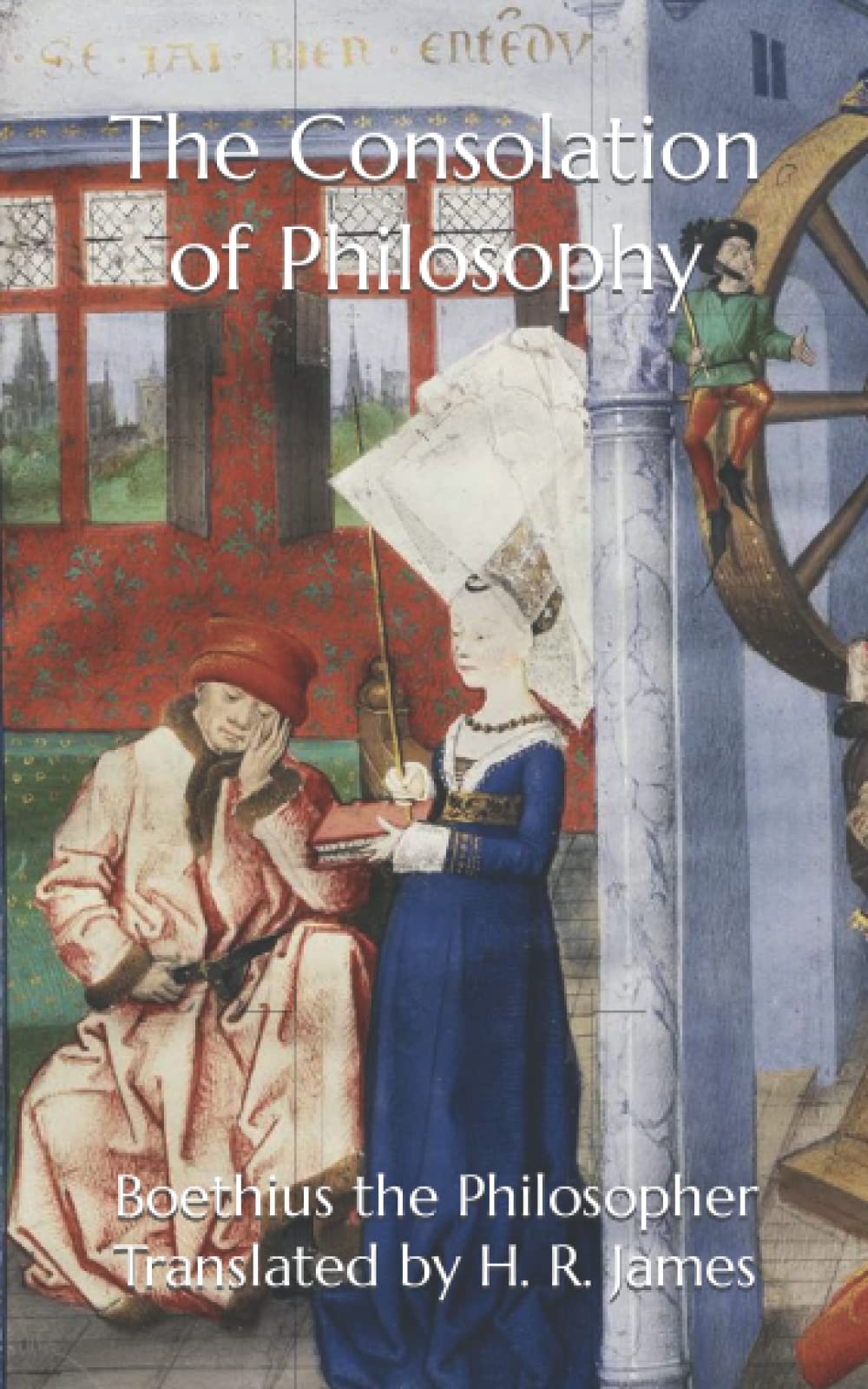The Consolation of Philosophy by Boethius the Philosopher | Goodreads