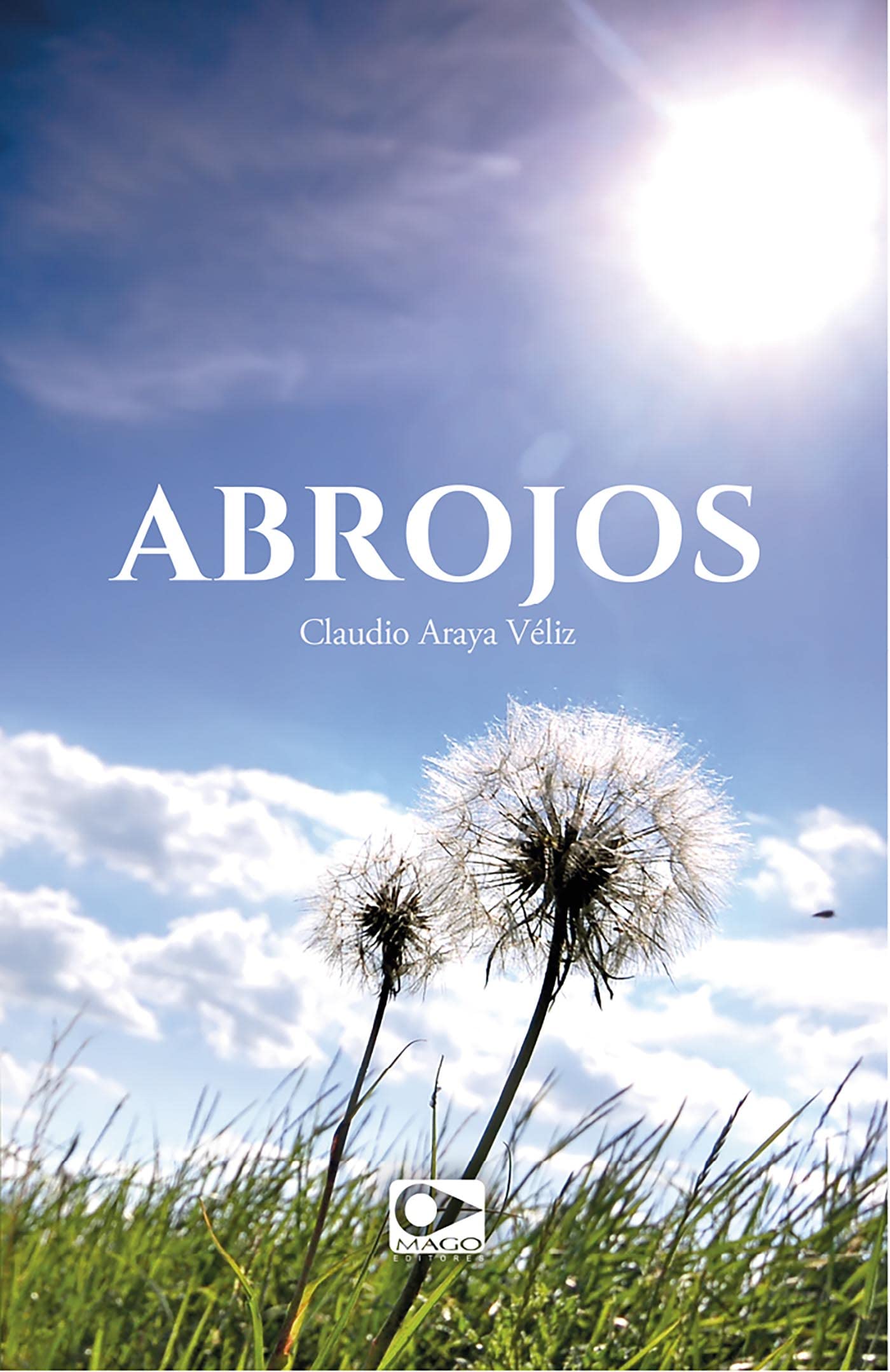 Abrojos: Poemas contemplativos by Claudio Araya | Goodreads