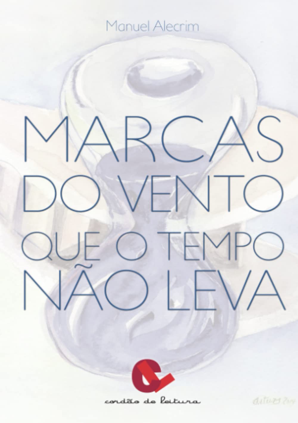 Marcas do Vento que o Tempo não Leva by Manuel Alecrim | Goodreads