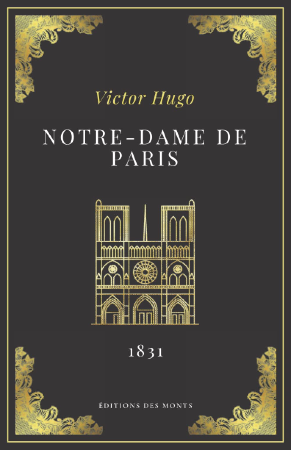 Notre-Dame de Paris | Victor Hugo: Texte intégral (Annoté d'une ...