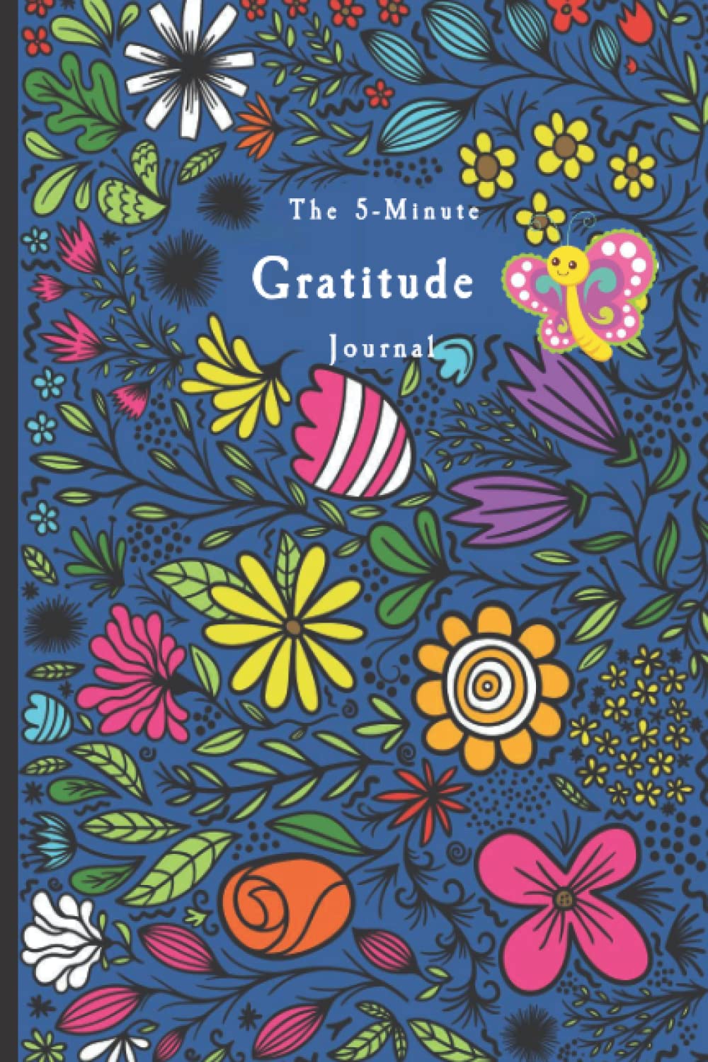 The 5-Minute Gratitude Journal: Give Thanks, Practice Positivity, Boost ...