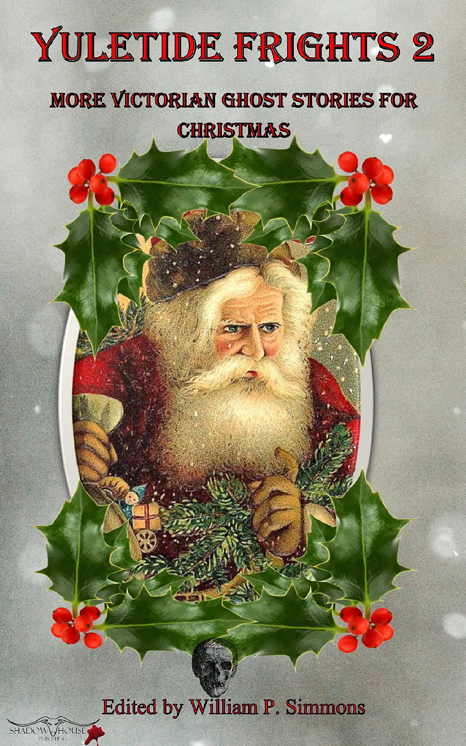 Yuletide Frights 2: More Victorian Ghost Stories for Christmas by W.W ...