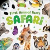 First Animal Facts: Safari by Kidsbooks Publishing | Goodreads