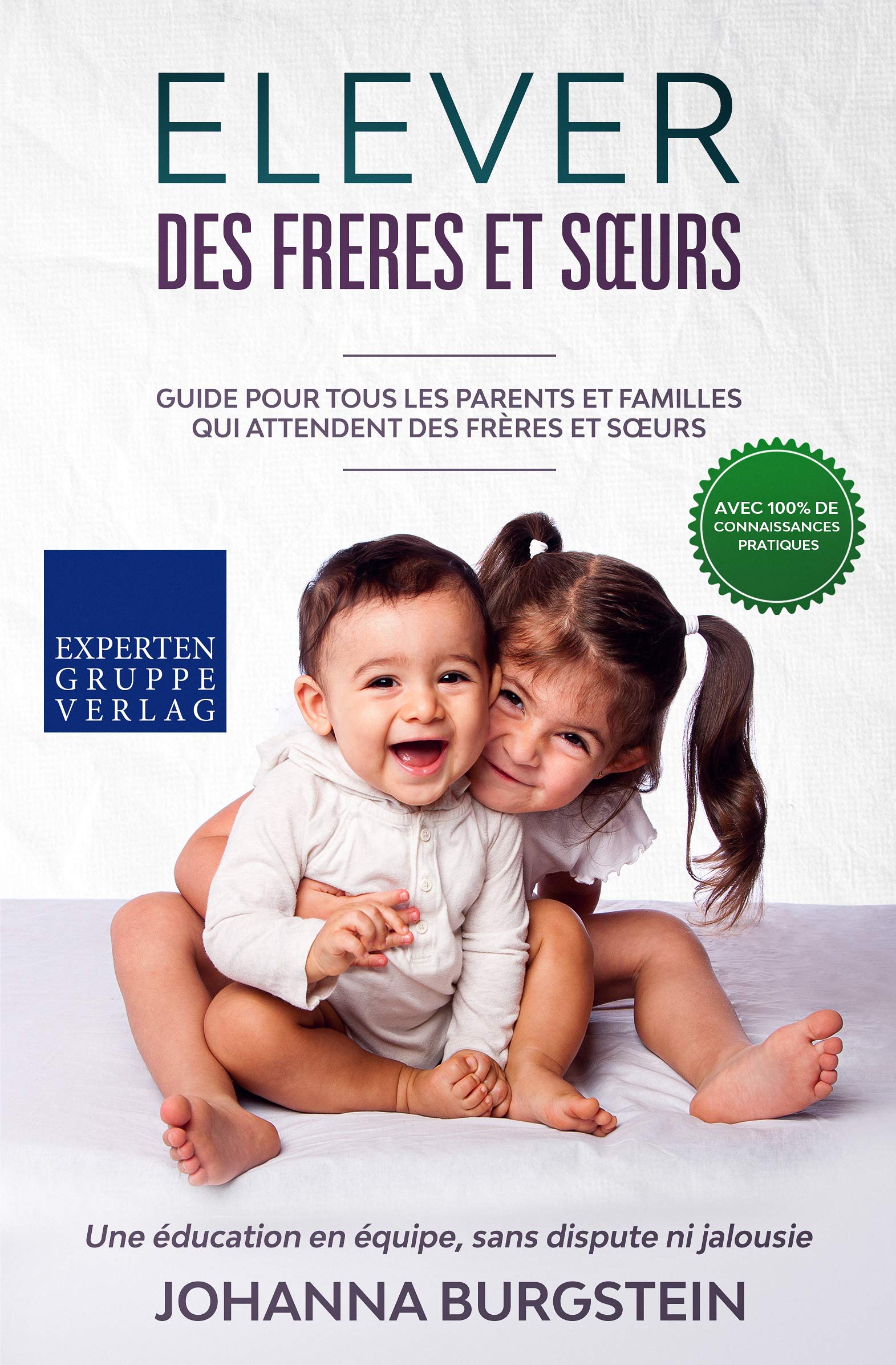 Elever des freres et sœurs – Guide pour tous les parents et familles ...