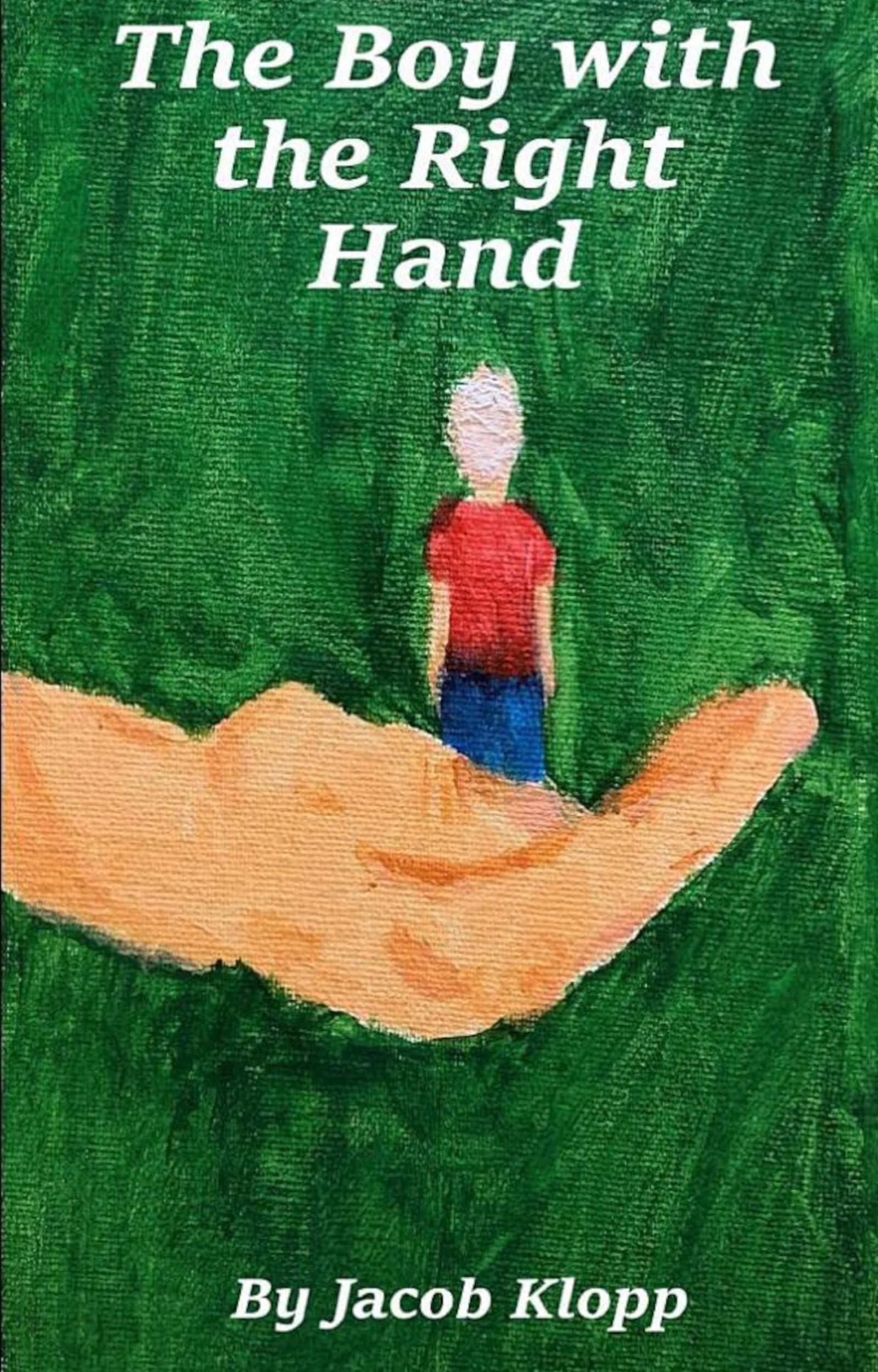 The Boy with the Right Hand by Jacob Klopp | Goodreads