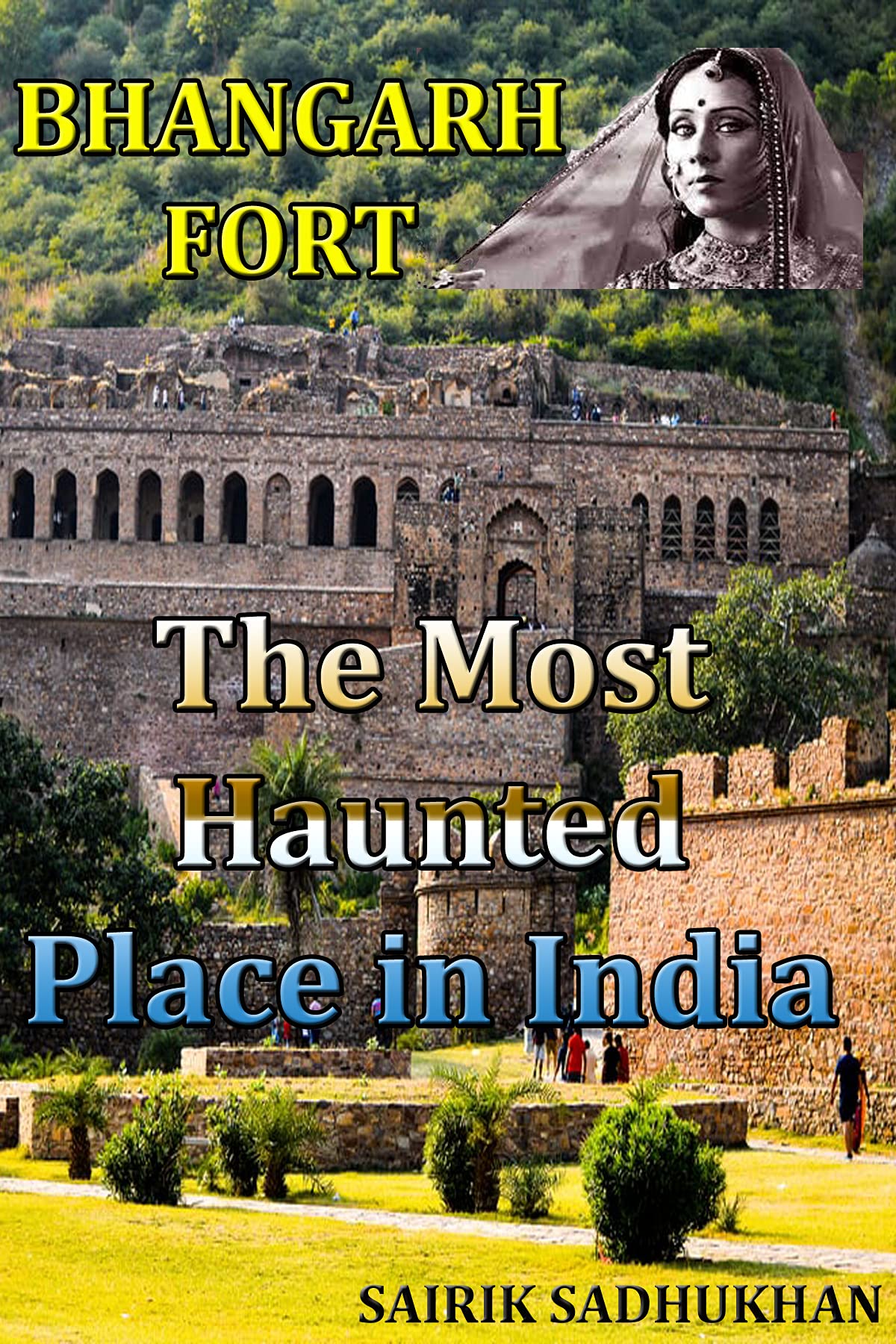 The Most Haunted Place in India: BHANGARH FORT by Sairik Sadhukhan ...