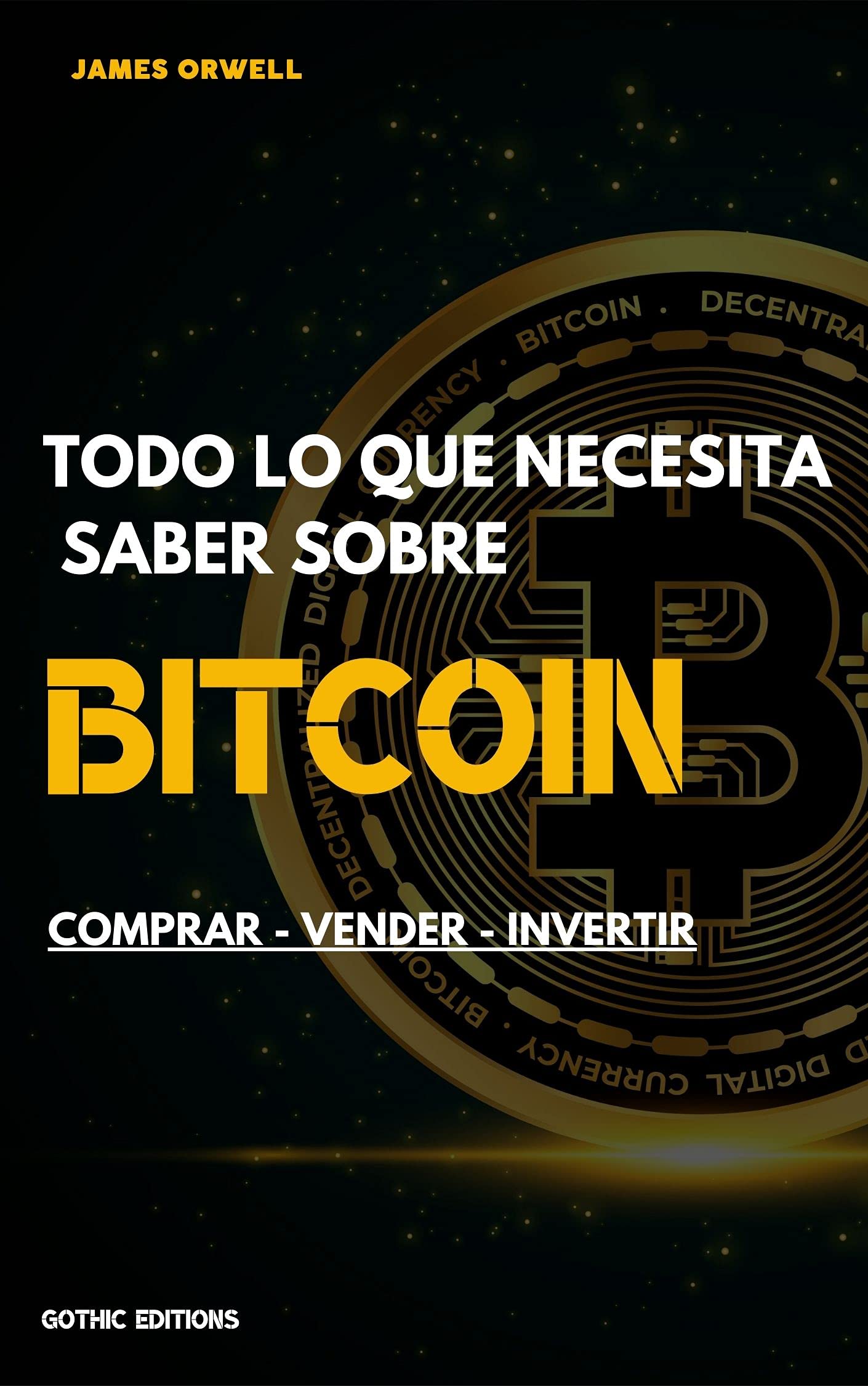 Todo lo que necesita saber sobre : COMPRAR - VENDER - INVERTIR by James ...