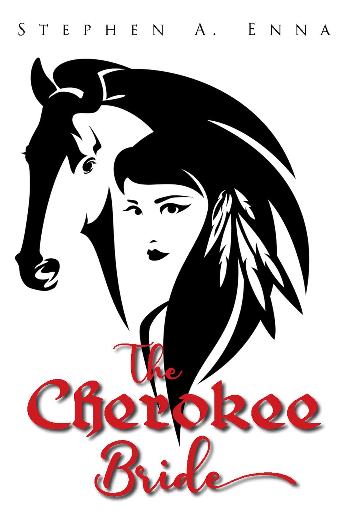The Cherokee Bride by A Enna, Stephen | Goodreads