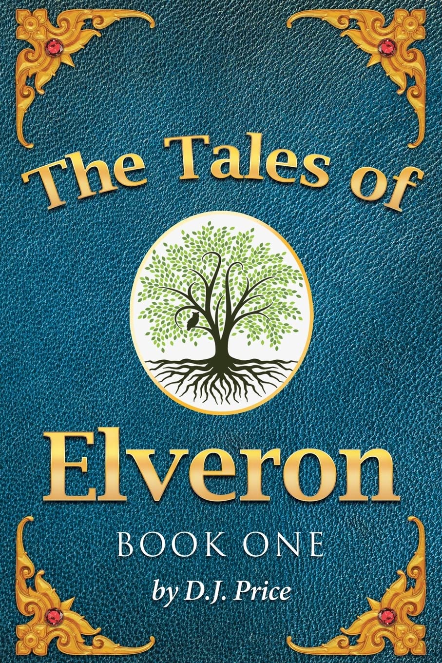 The Tales of Elveron: Book One by D J Price | Goodreads