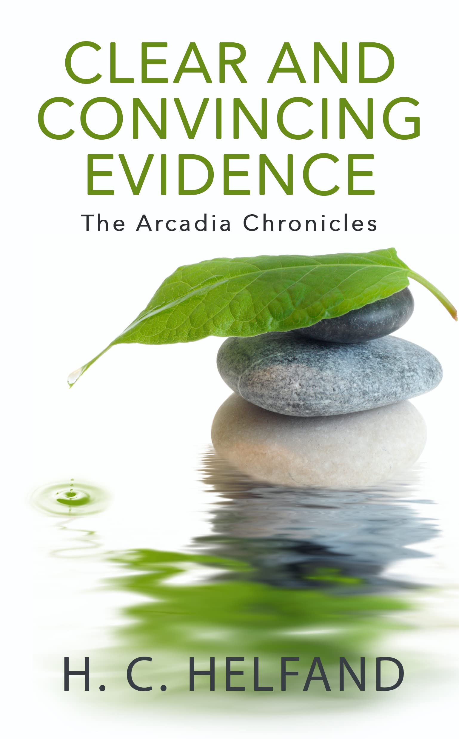 Clear and Convincing Evidence by H.C. Helfand | Goodreads