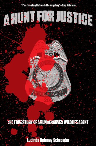 A Hunt for Justice: The True Story of an Undercover Wildlife Agent by ...