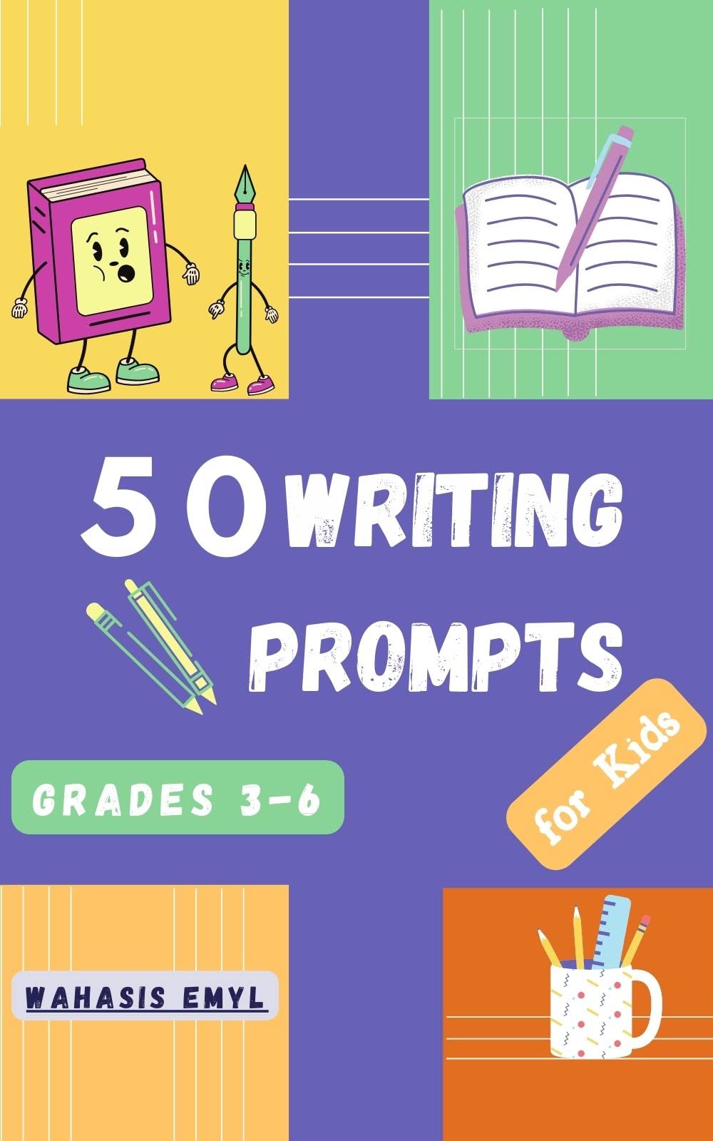 50 Writing Prompts for Kids: Creative Writing Prompts for Kids Grades 3 ...