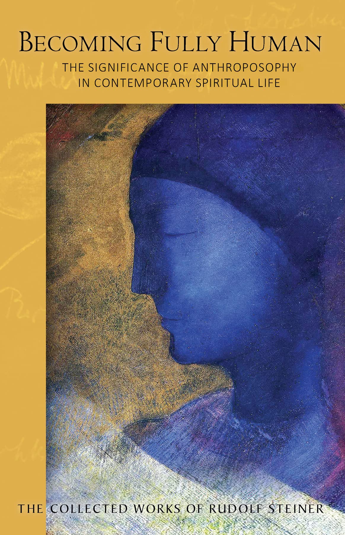 Becoming Fully Human: The Significance of Anthroposophy in Contemporary ...