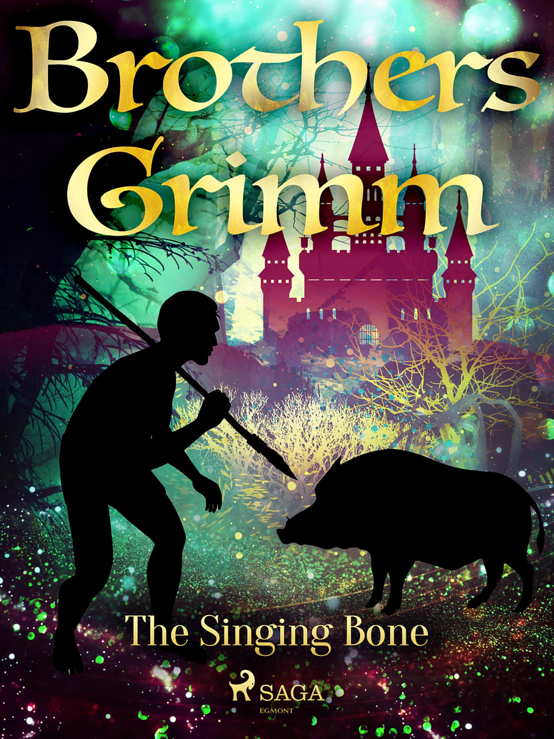 The Singing Bone (Grimm's Fairy Tales Book 28) by Jacob Grimm | Goodreads
