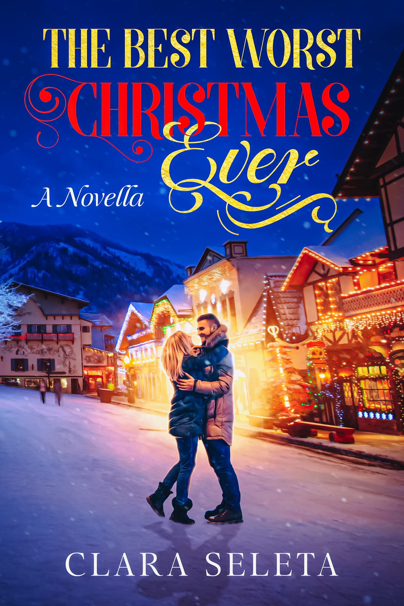 The Best Worst Christmas Ever: A Novella by Clara Seleta | Goodreads