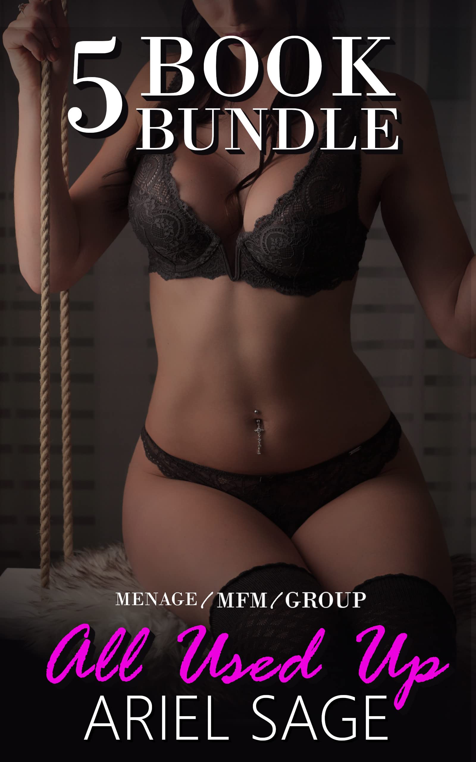 All Used Up: 5 Book Bundle: MFM Menage Group Sharing by Ariel Sage | Goodreads