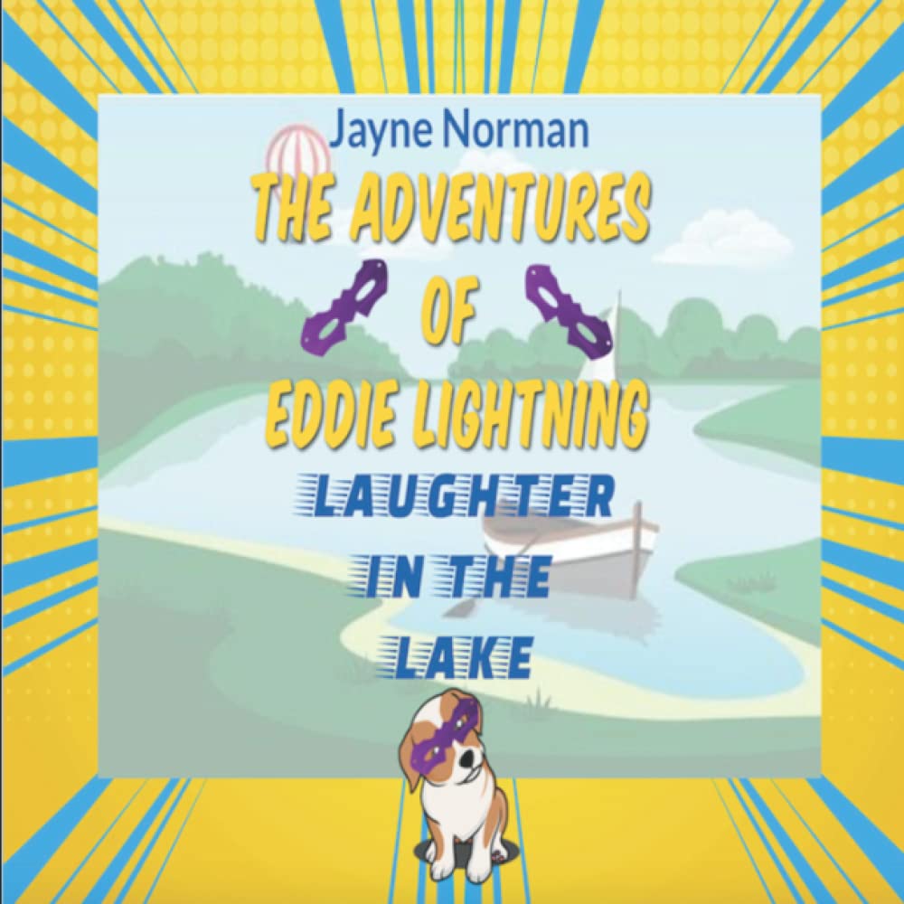 The Adventures of Eddie Lightning: Laughter in the Lake by Jayne Norman ...