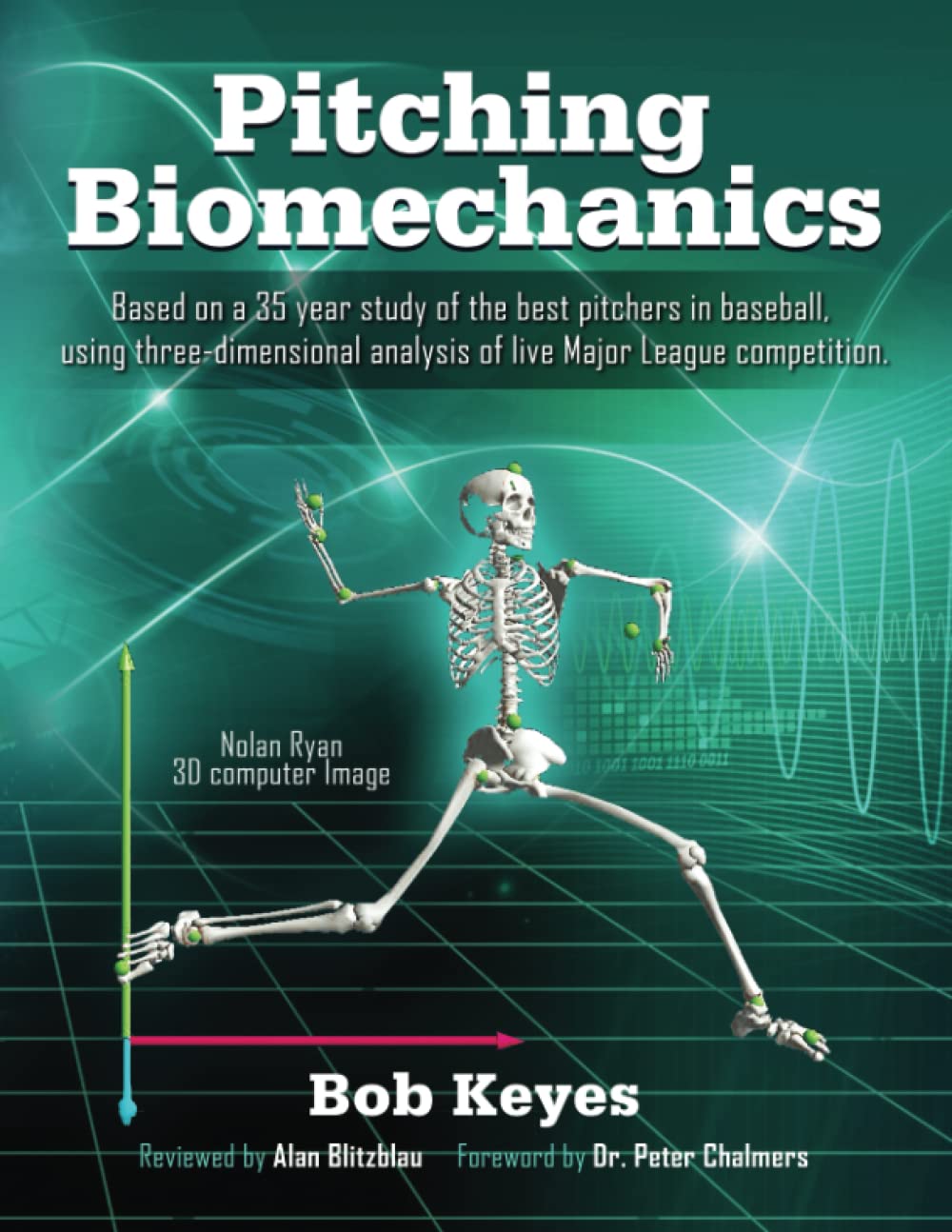 Pitching Biomechanics by Bob Keyes | Goodreads