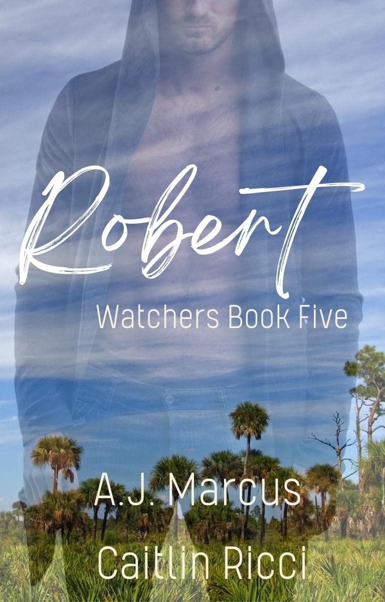 Robert: m/m shifter romance (The Watchers Book 5) by A.J. Marcus ...