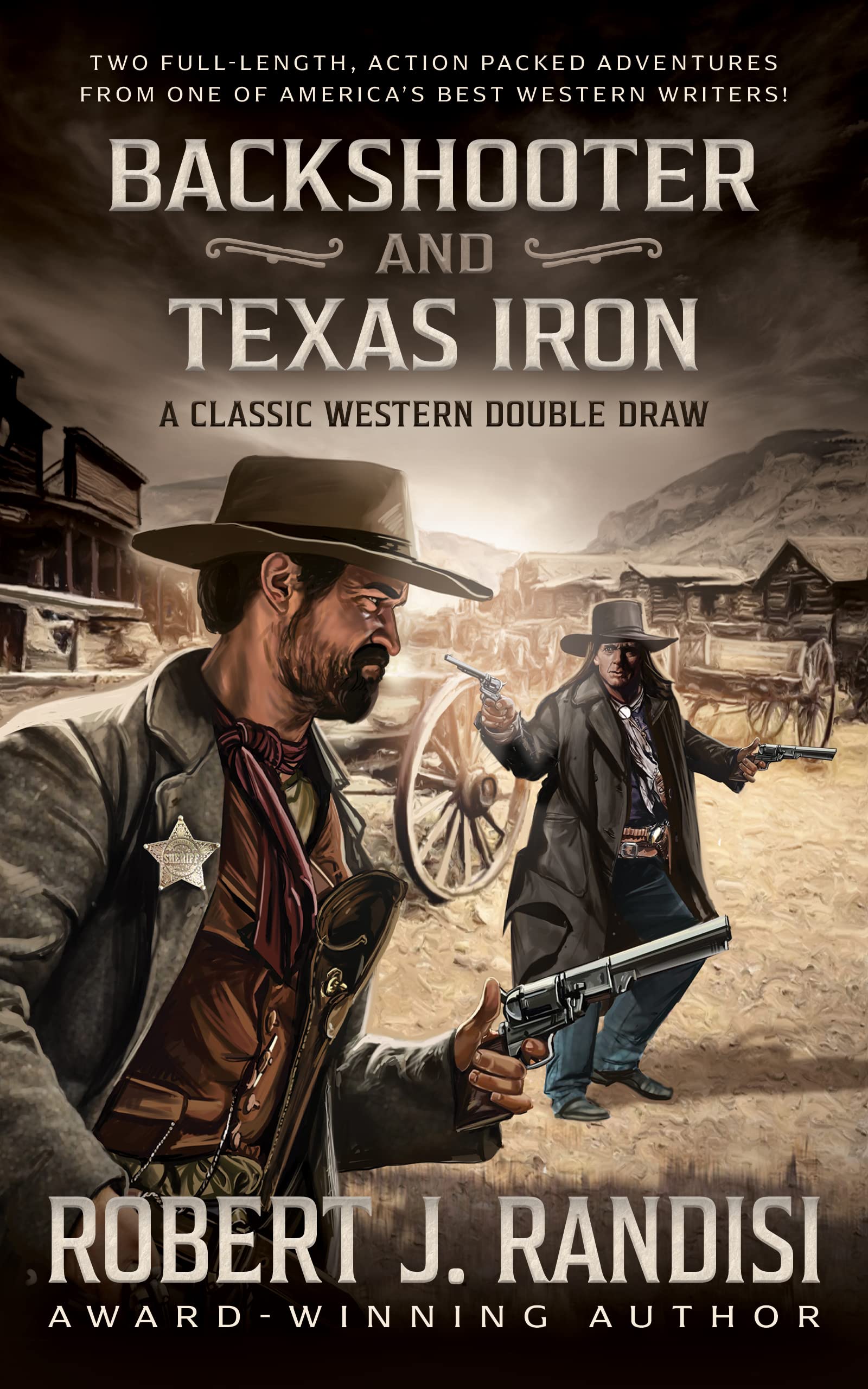 Backshooter and Texas Iron: A Classic Western Double Draw by Robert J ...