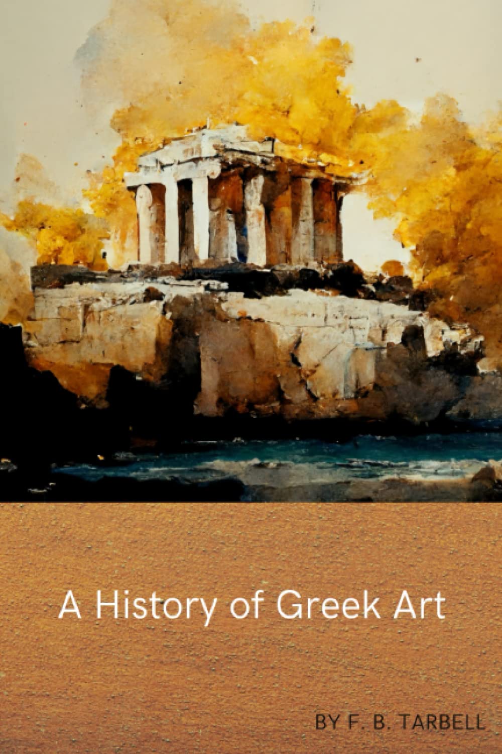 A History of Greek Art: With an Introductory Chapter on Art in Egypt ...
