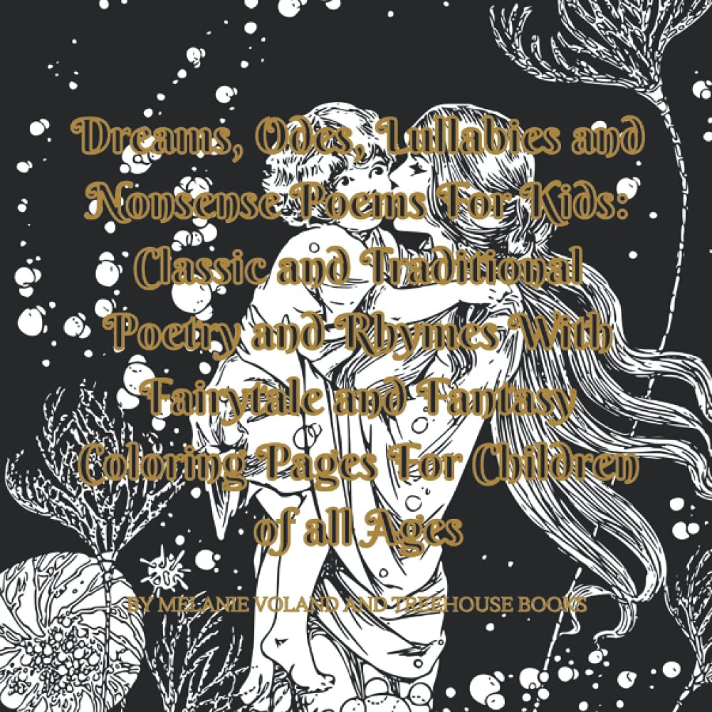 Dreams, Odes, Lullabies and Nonsense Poems For Kids: Classic and ...