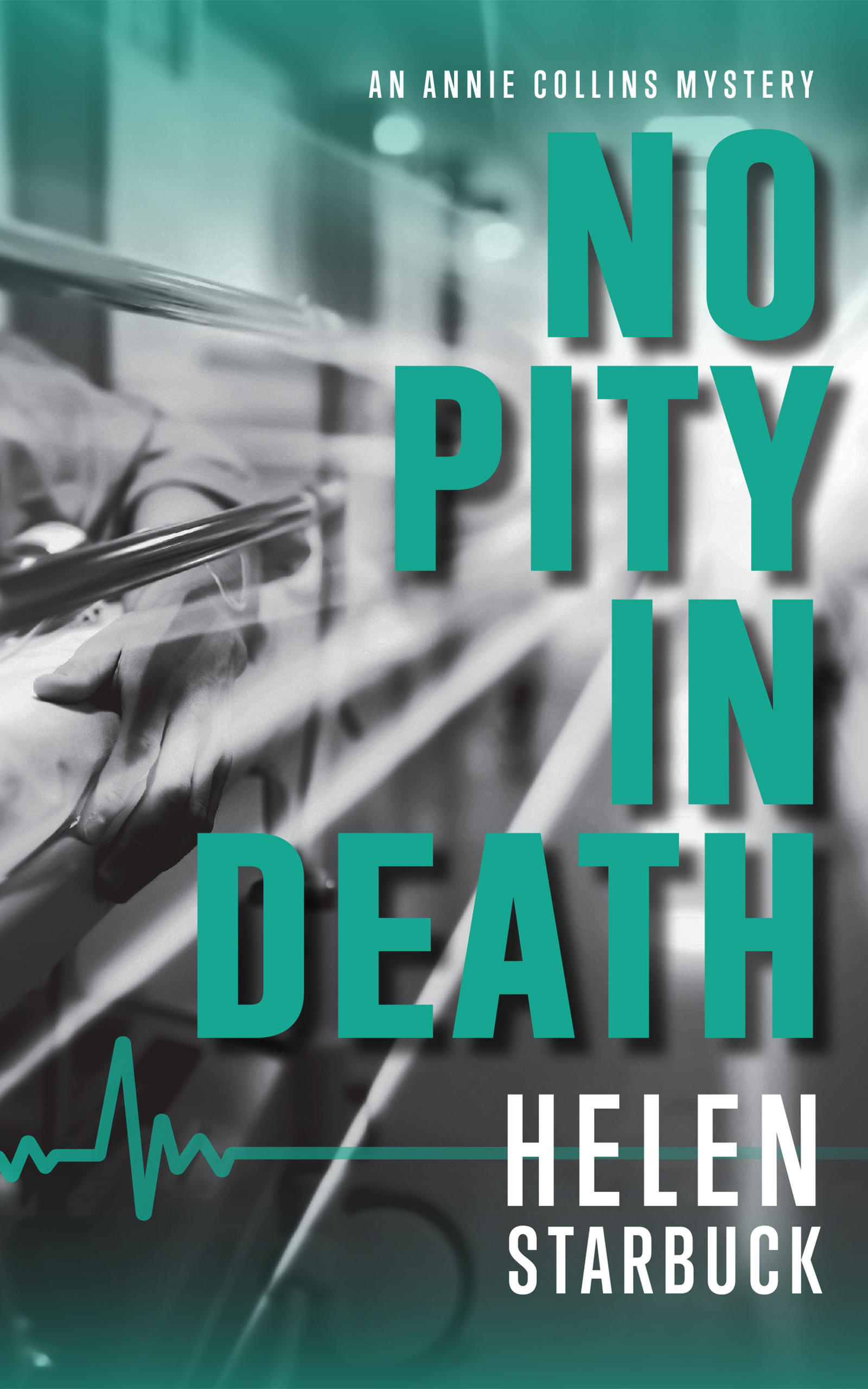 No Pity In Death (An Annie Collins Mystery Book 2) by Helen Starbuck ...