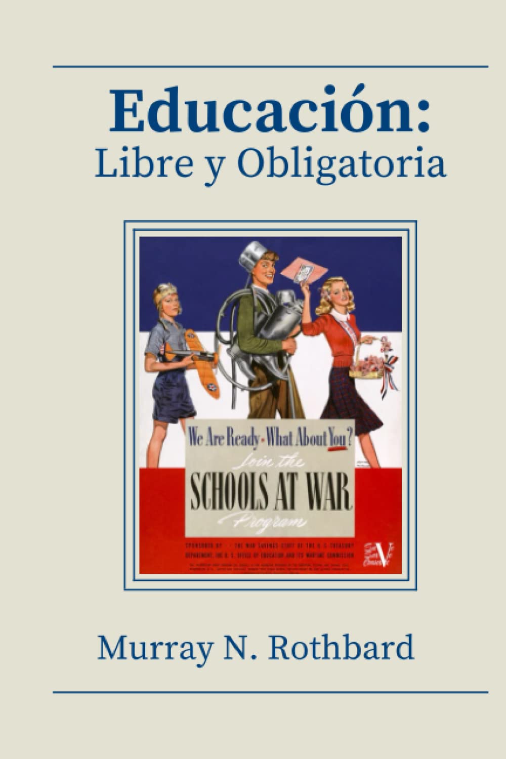 Educación: libre y obligatoria by Murray N. Rothbard | Goodreads