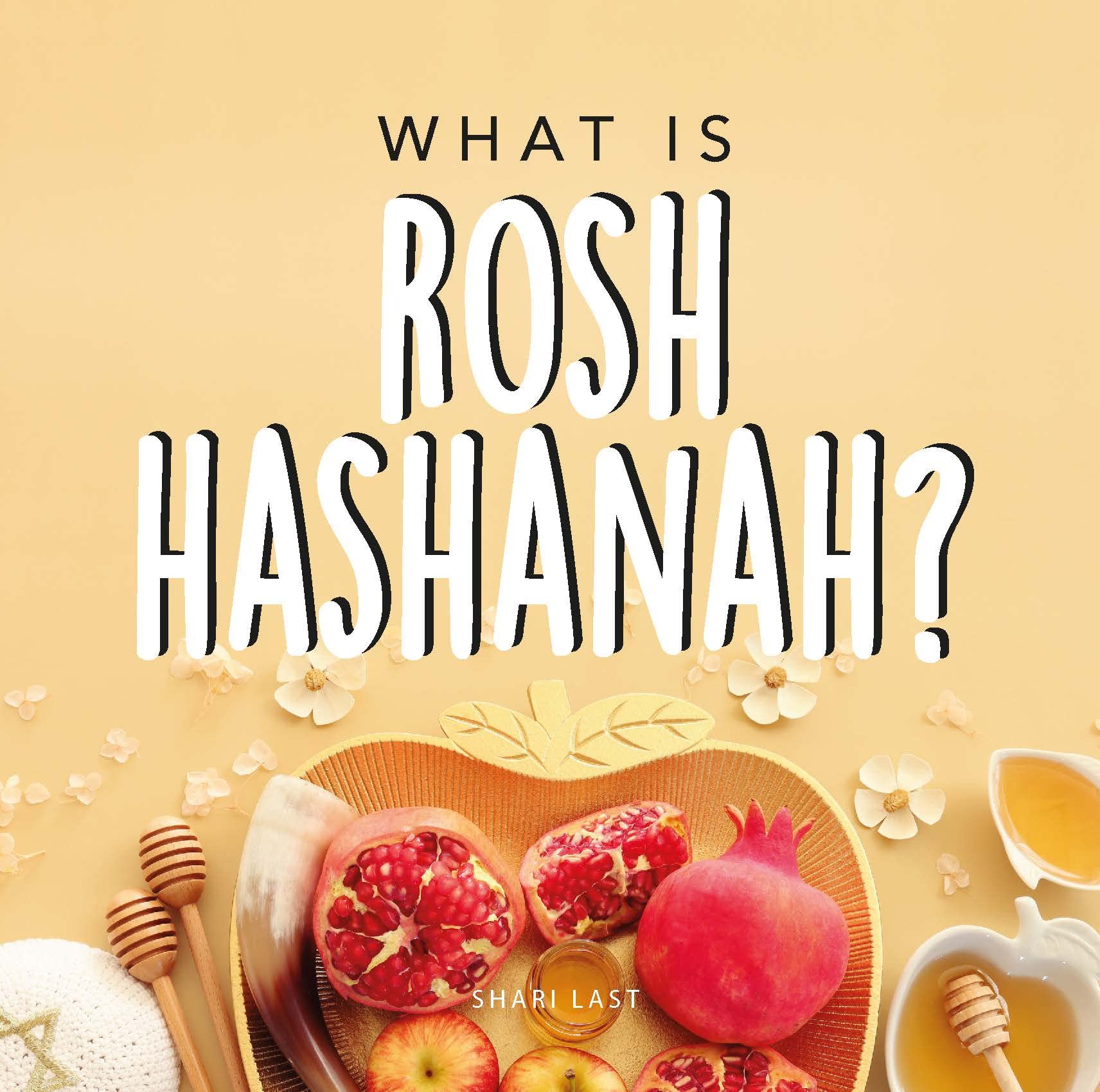 What is Rosh Hashanah?: Your guide to the unique traditions of the ...