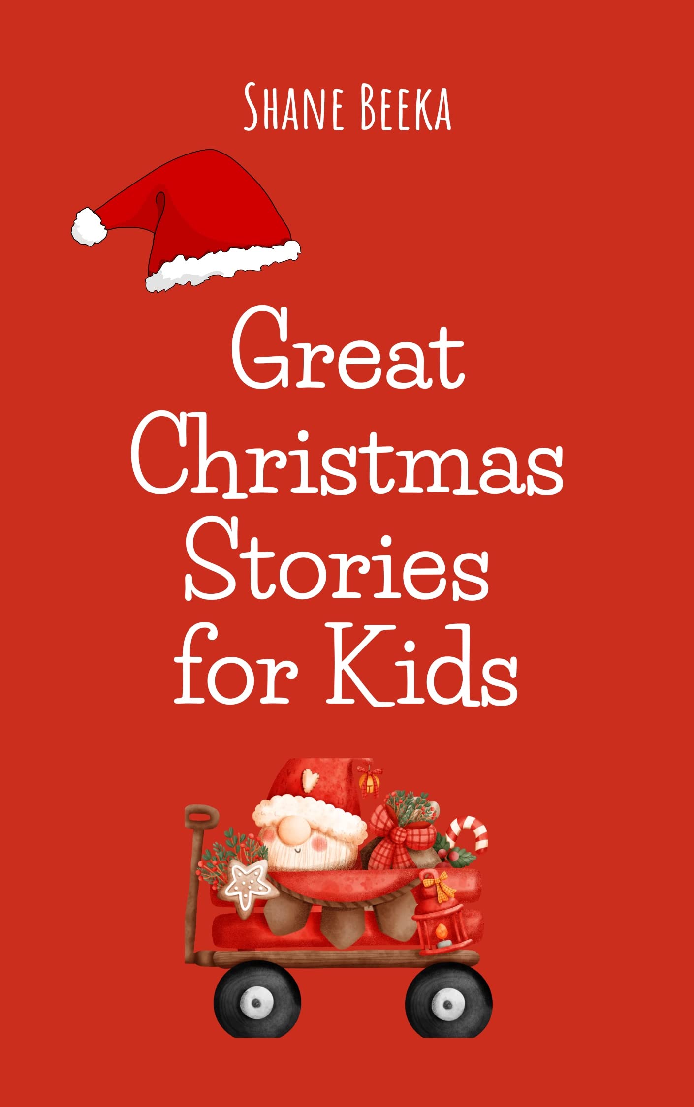 Great Christmas Stories for Kids by Shane Beeka | Goodreads
