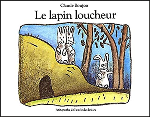 Le Lapin loucheur by Claude Boujon | Goodreads