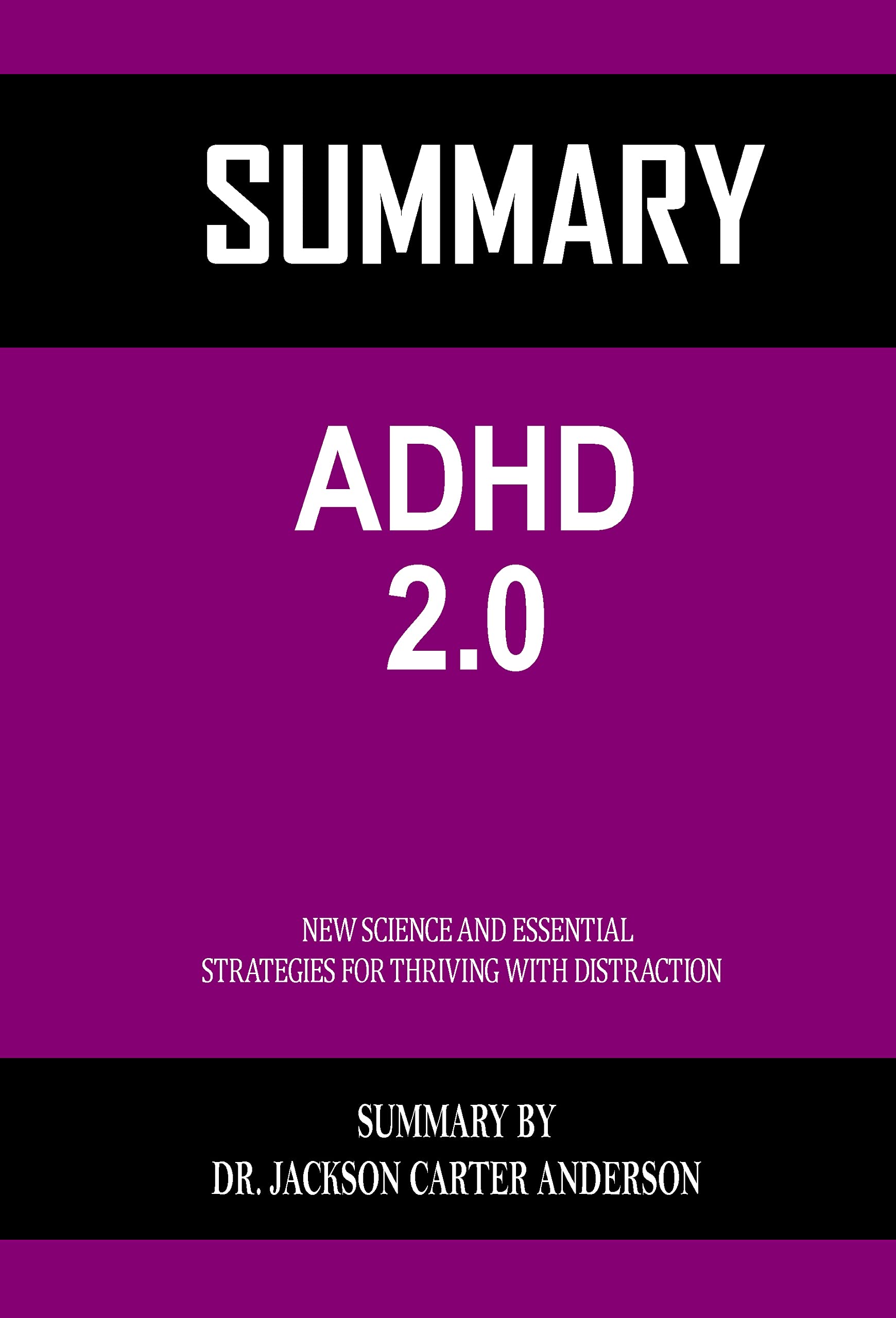 Summary and Analysis of ADHD 2.0: New Science and Essential Strategies ...