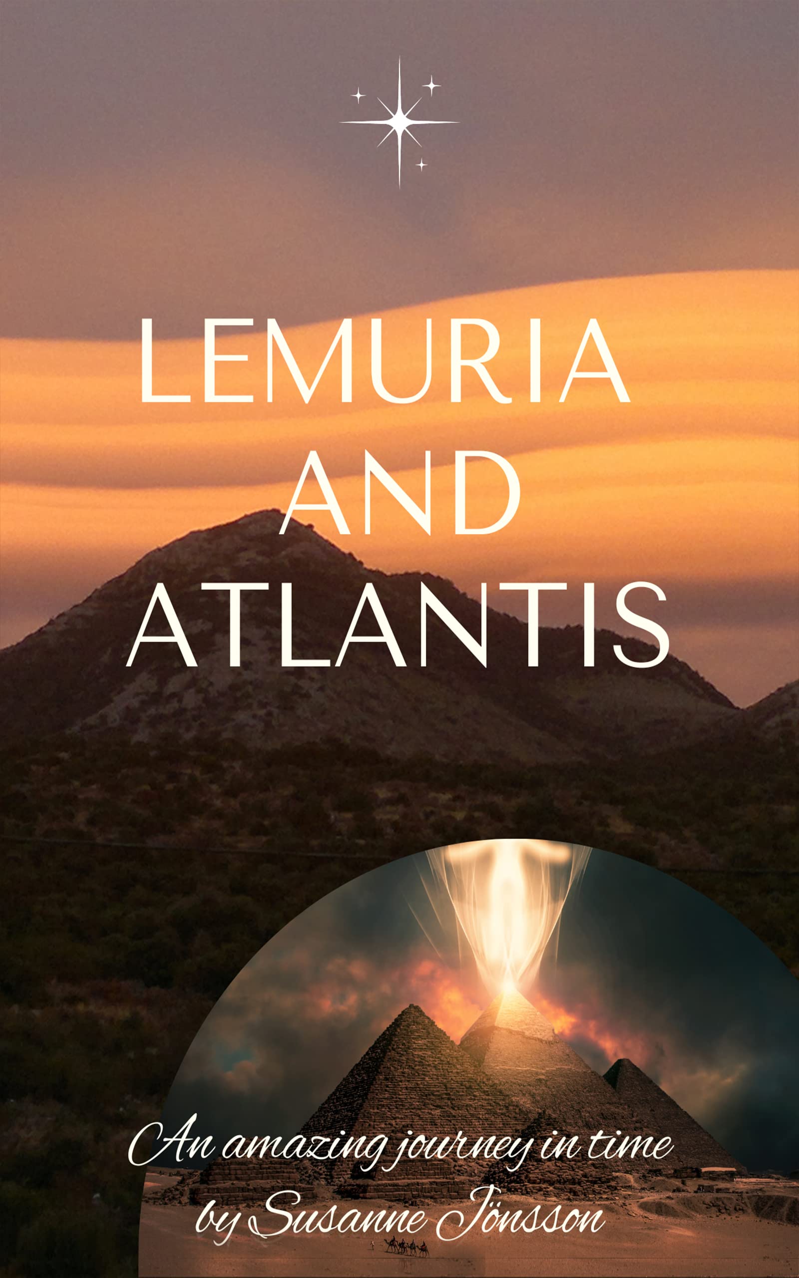 Lemuria and Atlantis : an amazing journey in time by Susanne Jönsson ...