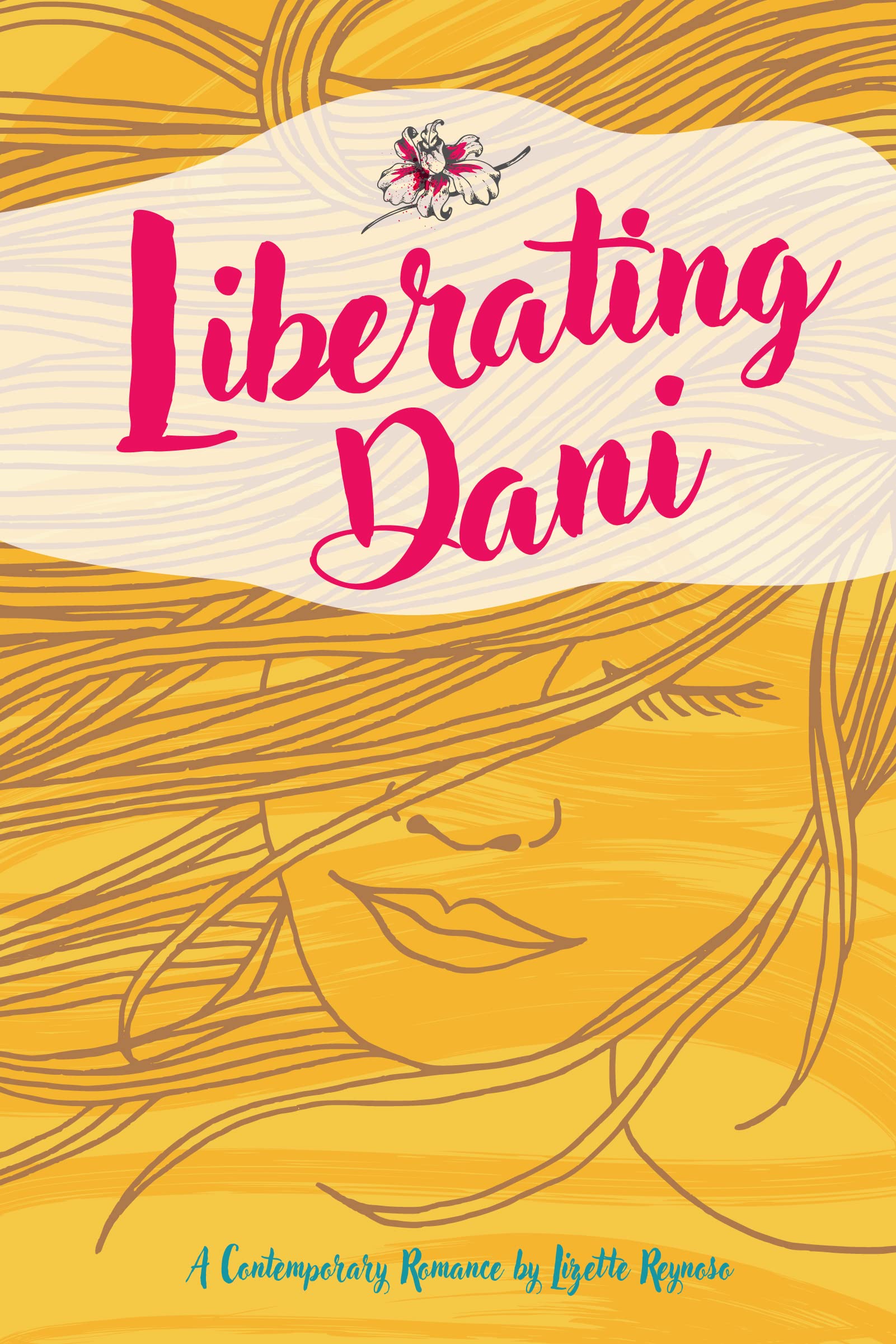 Liberating Dani by Lizette Reynoso | Goodreads