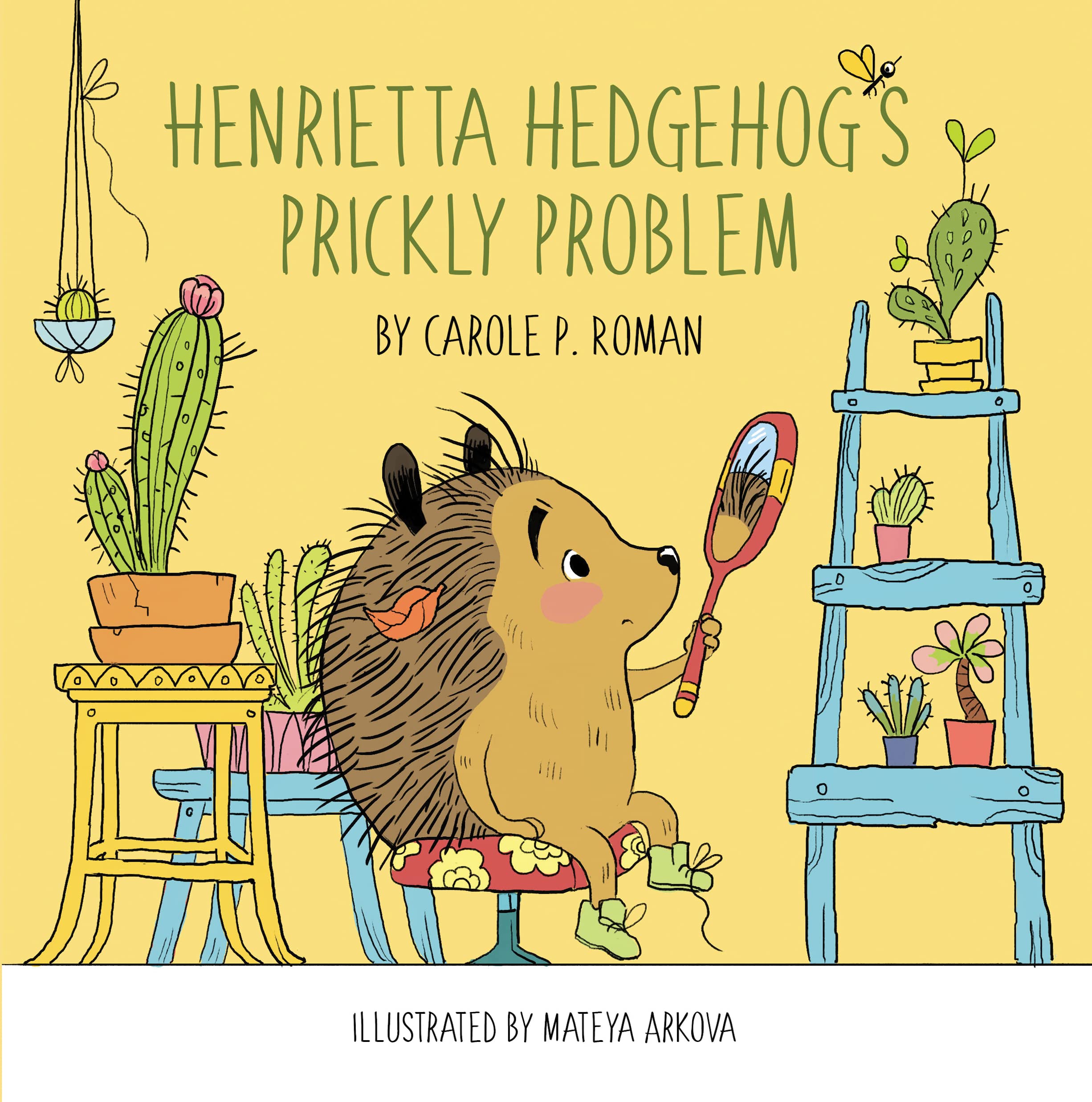 Henrietta Hedgehog's Prickly Problem by Carole P. Roman | Goodreads