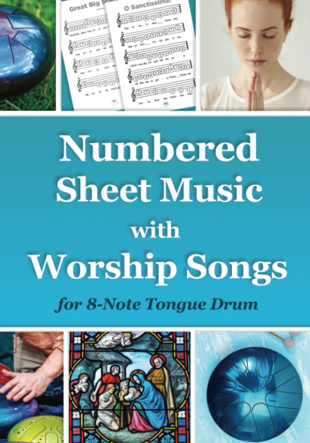 Numbered Sheet Music with Worship Songs for 8-Note Tongue Drum: Gospel ...