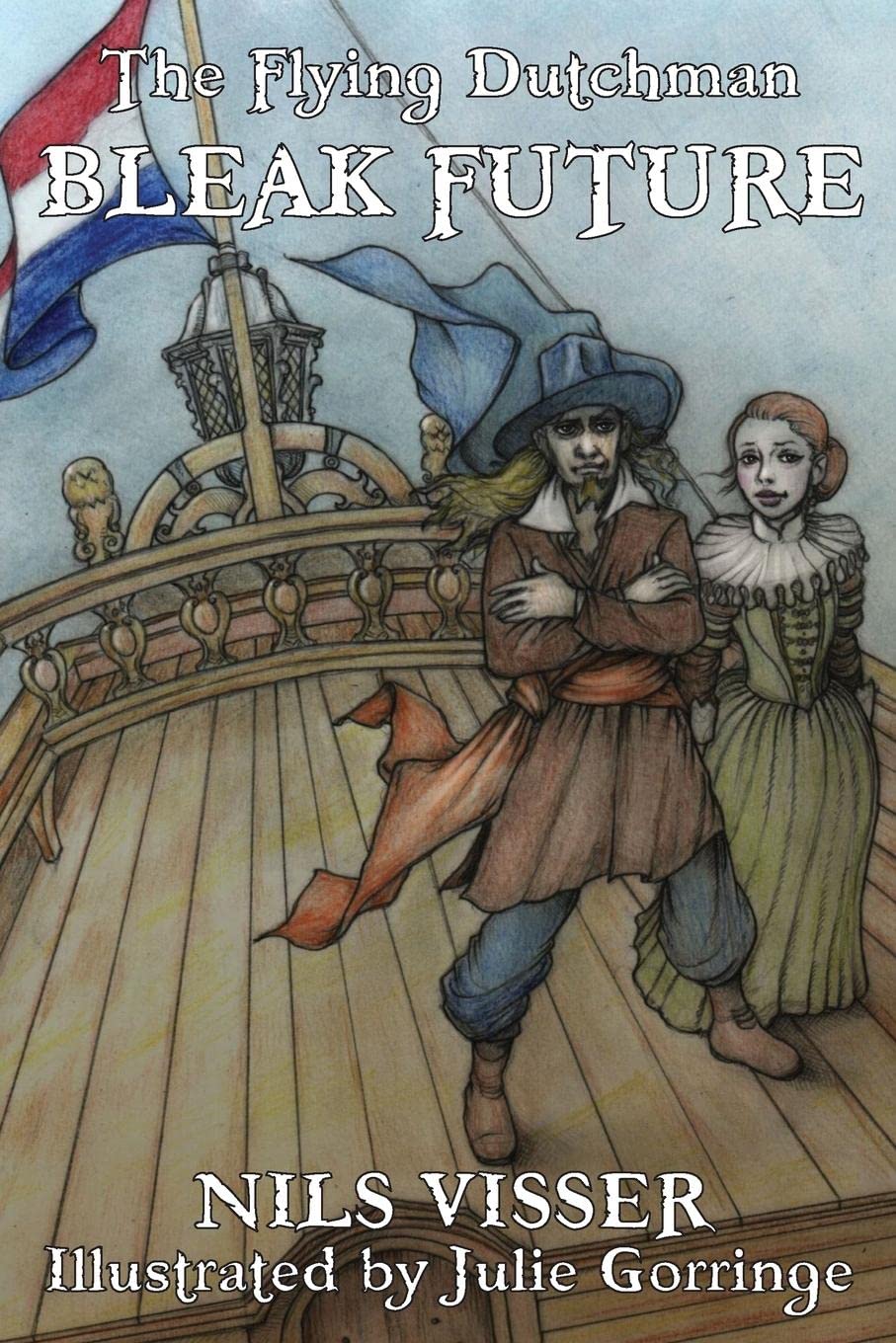 The Flying Dutchman BLEAK FUTURE by Nils Nisse Visser | Goodreads