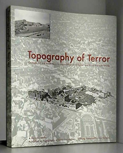 Topography of Terror: Gestapo, SS and reich Security Main Office on ...