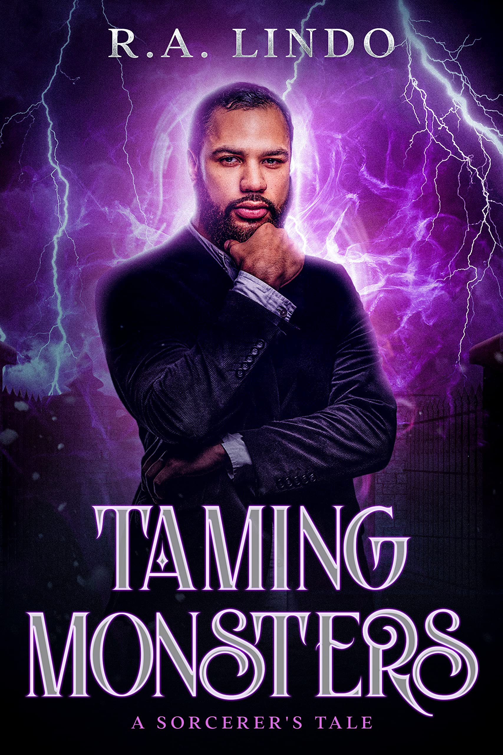 Taming Monsters: A Sorcerer's Tale 2 by R.A. Lindo | Goodreads