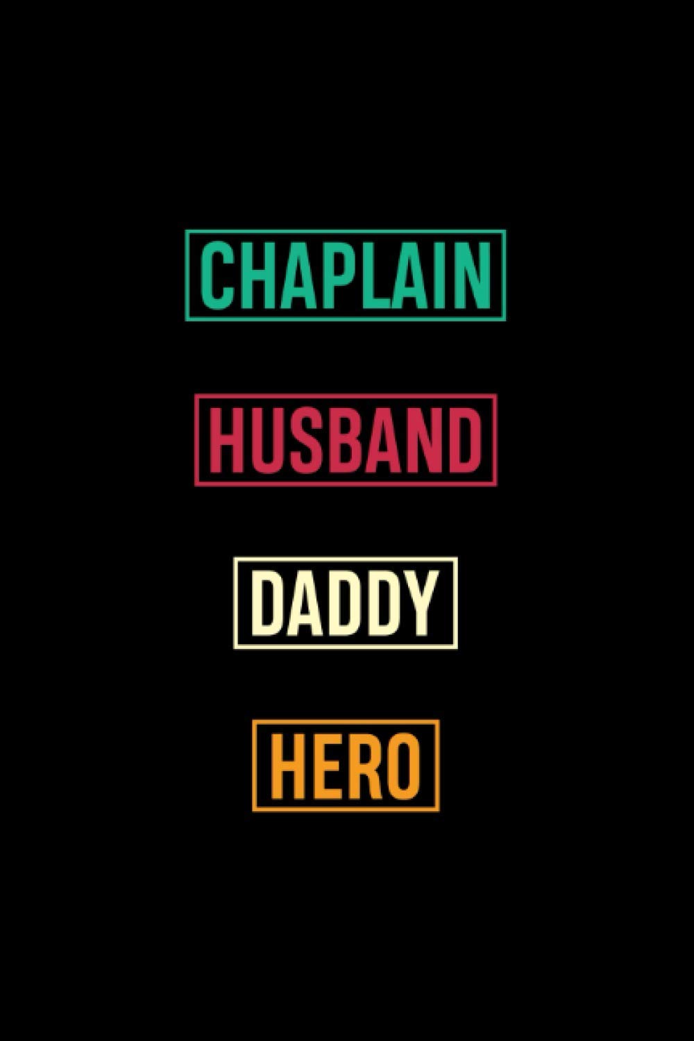 Chaplain Husband Daddy Hero: Funny Blank Lined Notebook For Chaplain ...